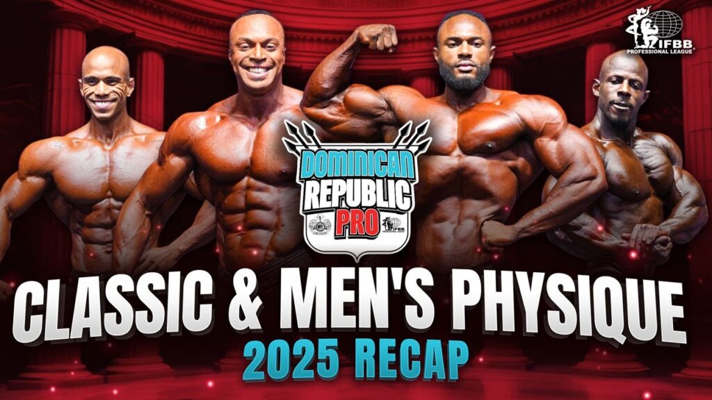 【NPCNewsOnline】2025 IFBB Dominican Republic Pro Men’s Recap with IFBB ...